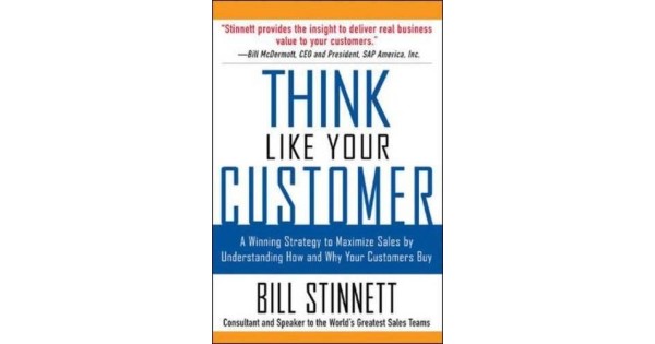 Think Like Your Customer-A Winning Strategy to Maximize Sales by ...